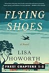 Flying Shoes: A Novel by Lisa Howorth