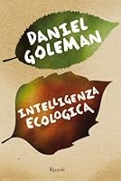 Ecological Intelligence: How Knowing the Hidden Impacts of What We Buy ...
