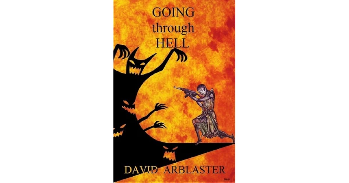Going Through Hell by David Arblaster