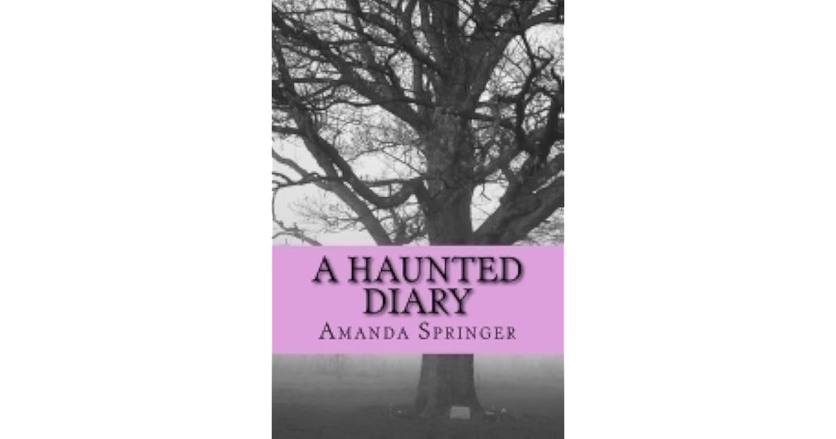 A Haunted Diary by Amanda Springer