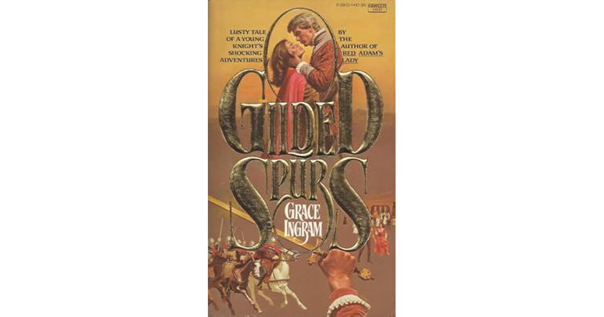 Gilded Spurs by Grace Ingram