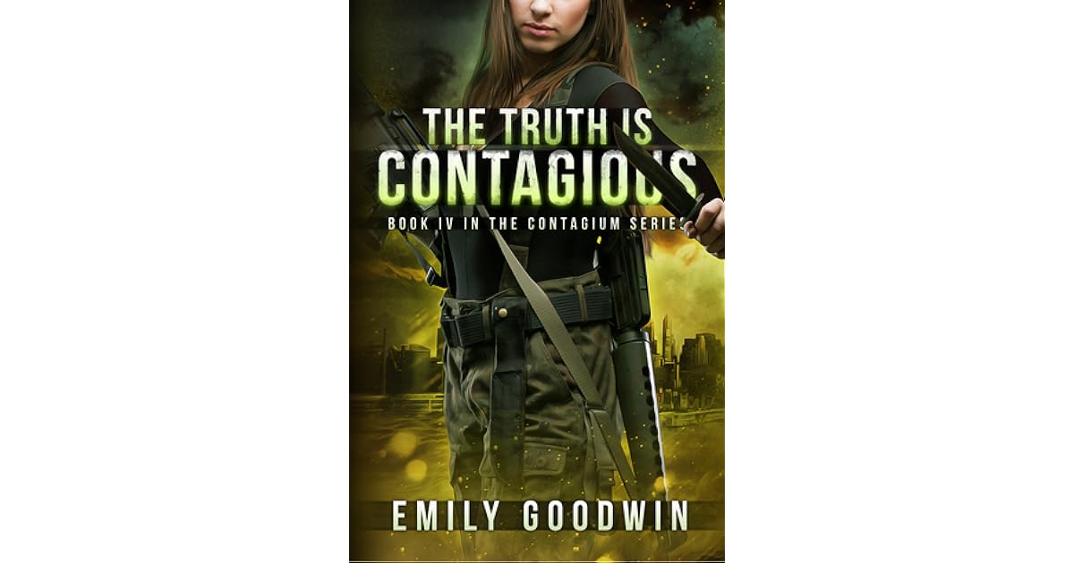 The Truth is Contagious (The Contagium, #4) by Emily Goodwin