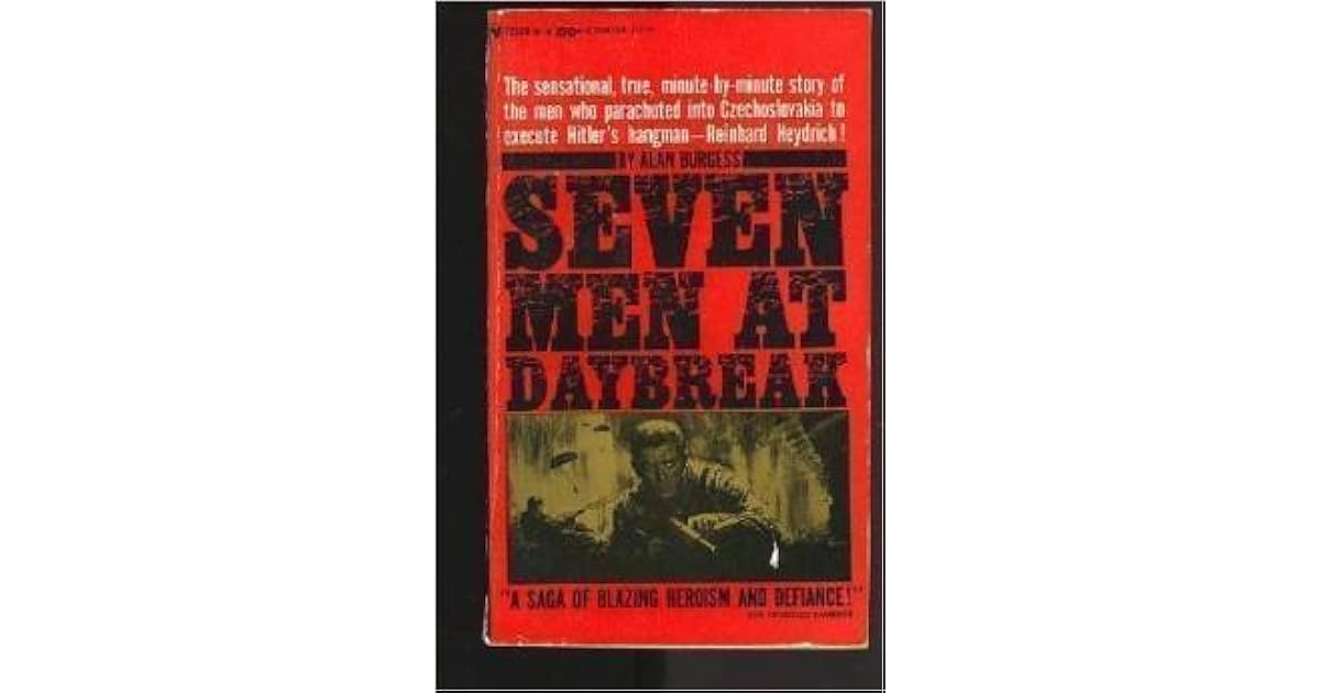 Seven Men At Daybreak by Alan Burgess