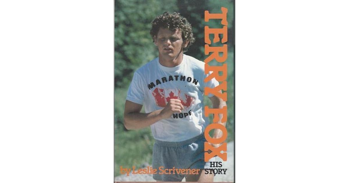 Terry Fox: His Story by Leslie Scrivener