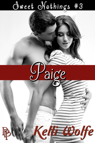 Paige (Sweet Nothings) by Kelli Wolfe