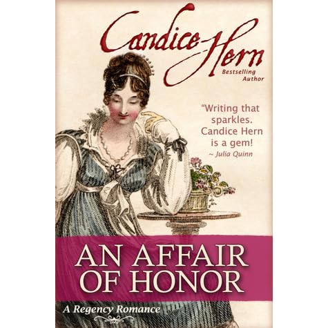 An Affair of Honor (Regency Rakes, #3) by Candice Hern — Reviews ...