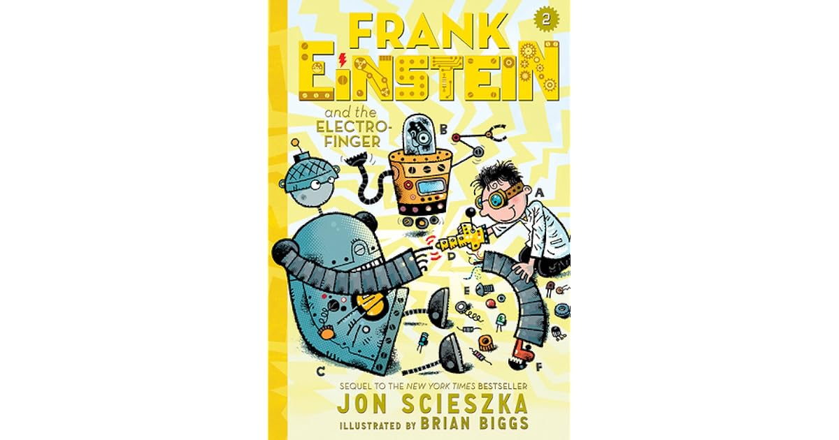 Frank Einstein and the Electro-Finger by Jon Scieszka