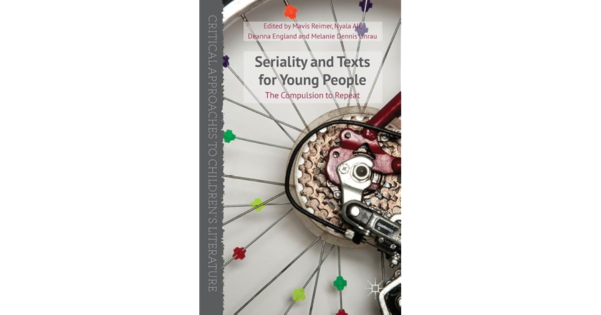 Seriality and Texts for Young People: The Compulsion to Repeat by Mavis ...