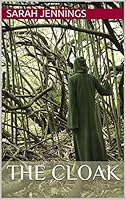 The Cloak by Sarah Jennings