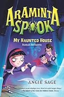 My Haunted House (Araminta Spookie, #1) by Angie Sage