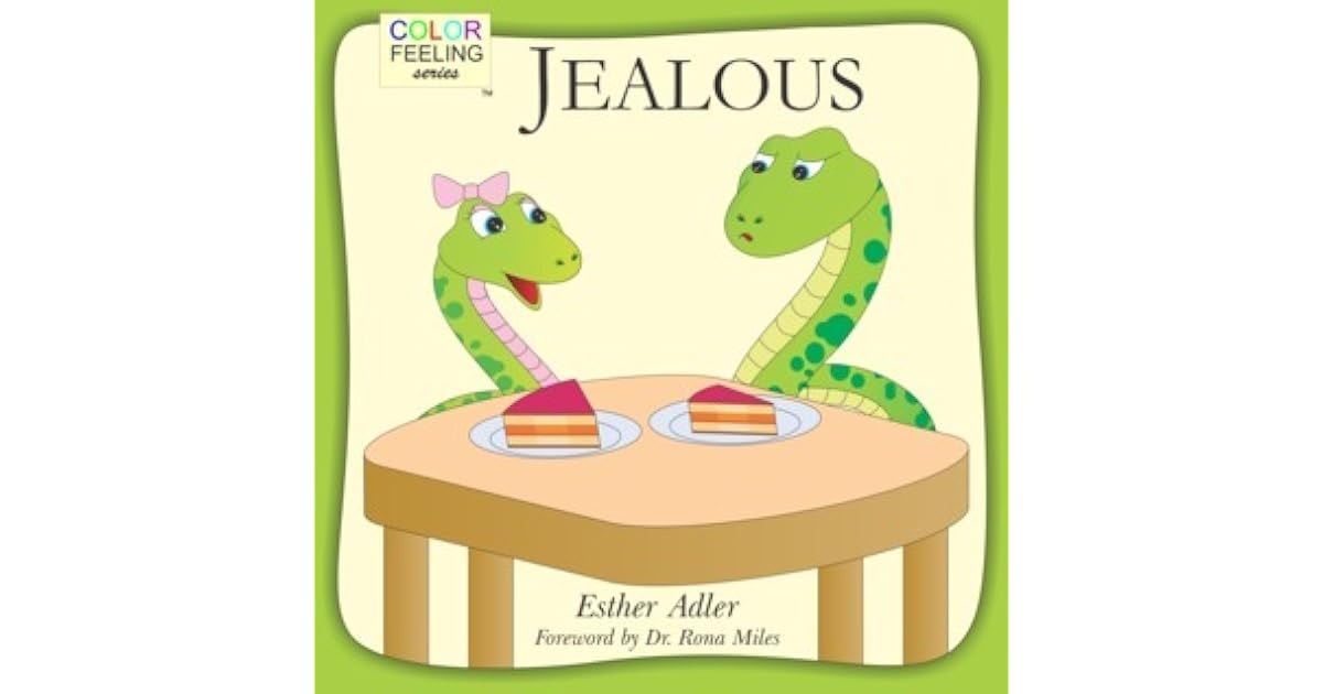Jealous: Helping Children Cope With Jealousy by Esther Adler