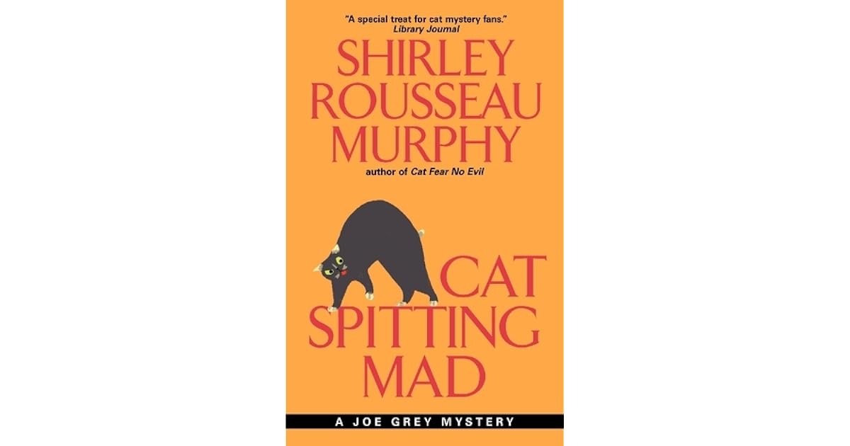 Cat Spitting Mad (Joe Grey, #6) by Shirley Rousseau Murphy