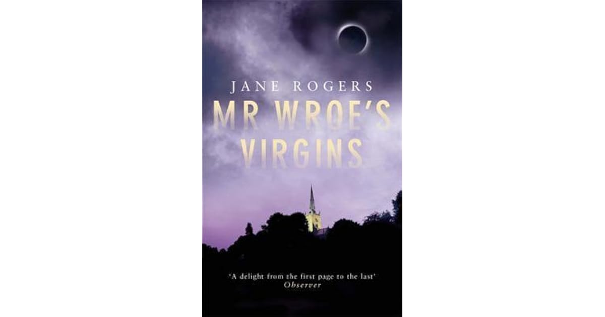 Mr Wroe's Virgins by Jane Rogers