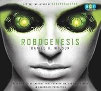 Robogeneza (Robopocalypse, #2) by Daniel H. Wilson
