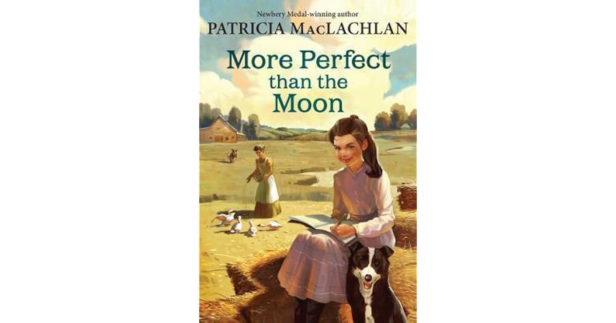 More Perfect than the Moon by Patricia MacLachlan