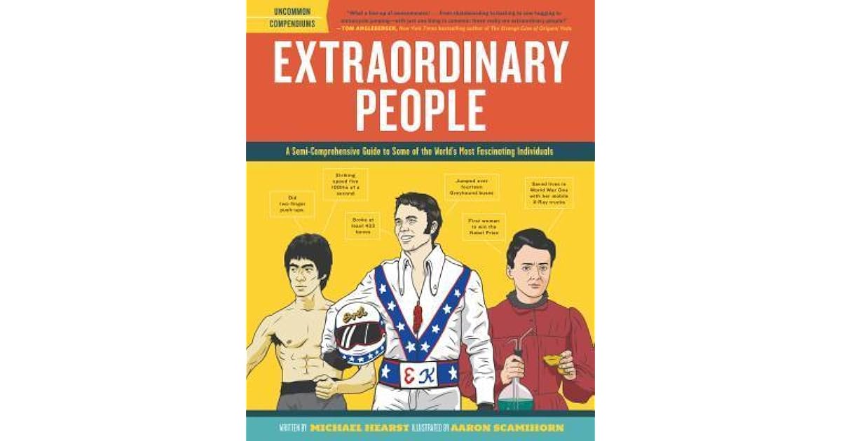 Extraordinary People: A Semi-Comprehensive Guide to Some of the World's ...