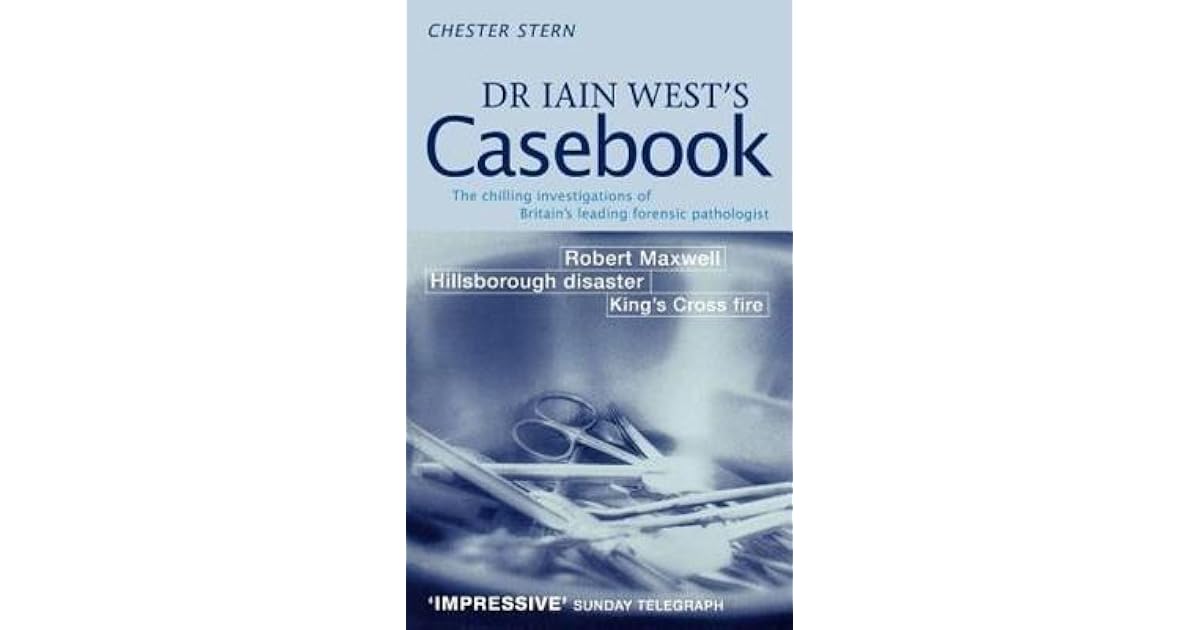 Dr. Iain West's Casebook by Chester Stern