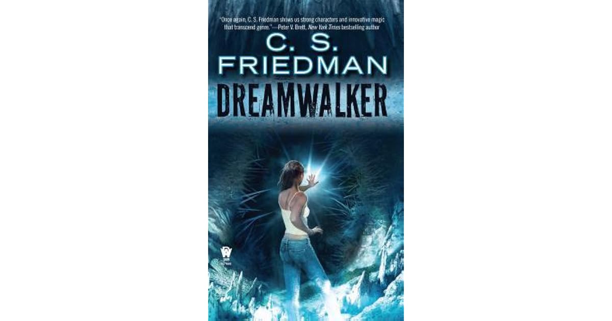 Dreamwalker: Book One of Dreamwalker by C.S. Friedman