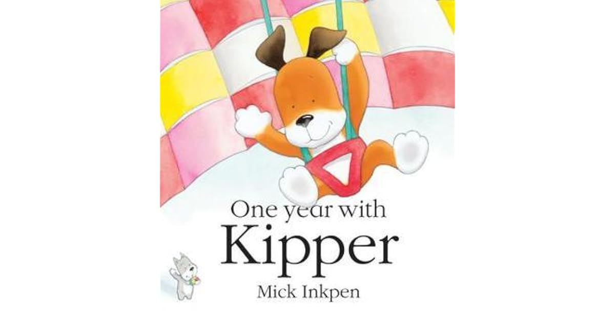 One Year With Kipper by Mick Inkpen