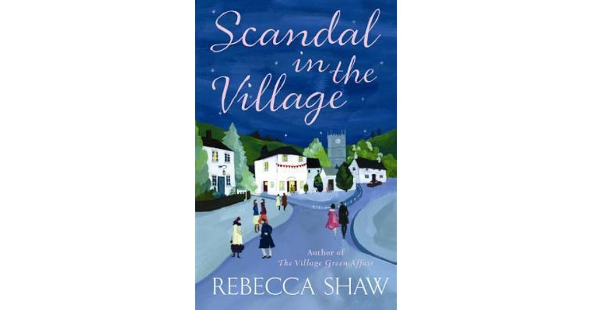 Scandal In The Village by Rebecca Shaw