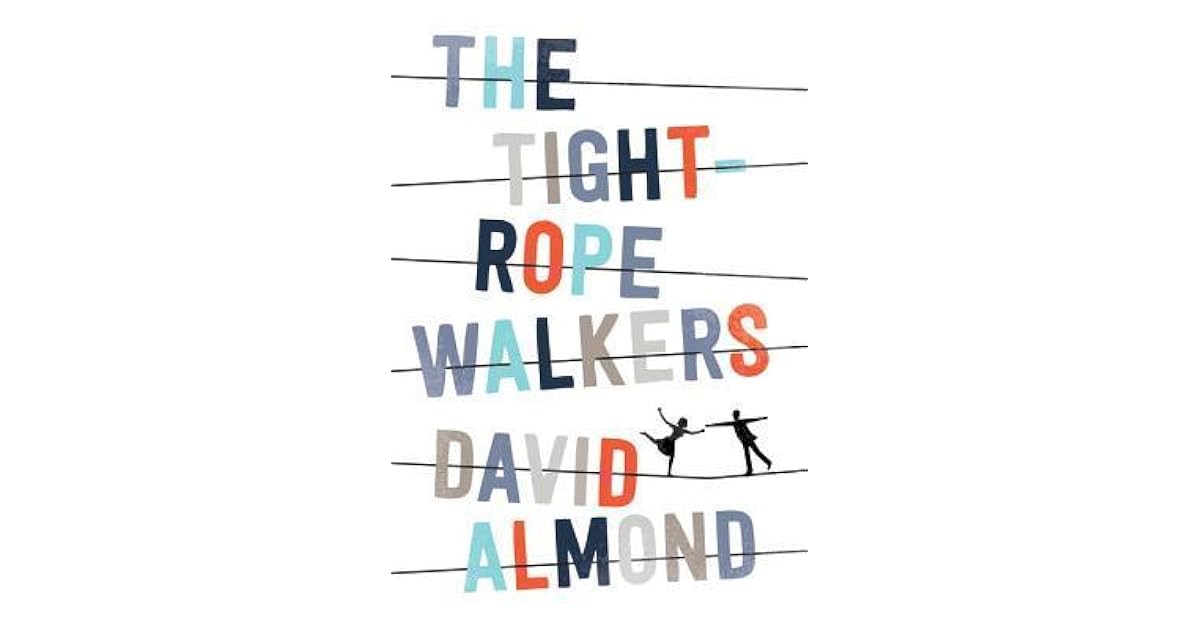 The Tightrope Walkers by David Almond