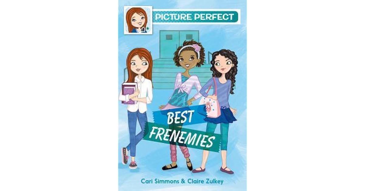 Best Frenemies (Picture Perfect #3) by Cari Simmons