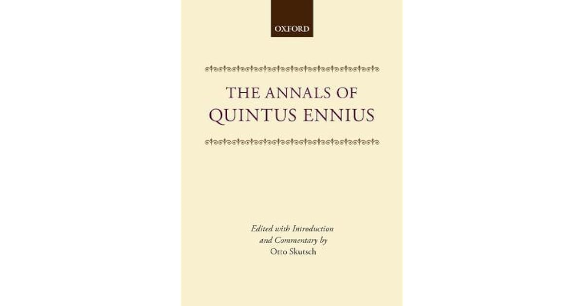 The Annals of Quintus Ennius by Ennius