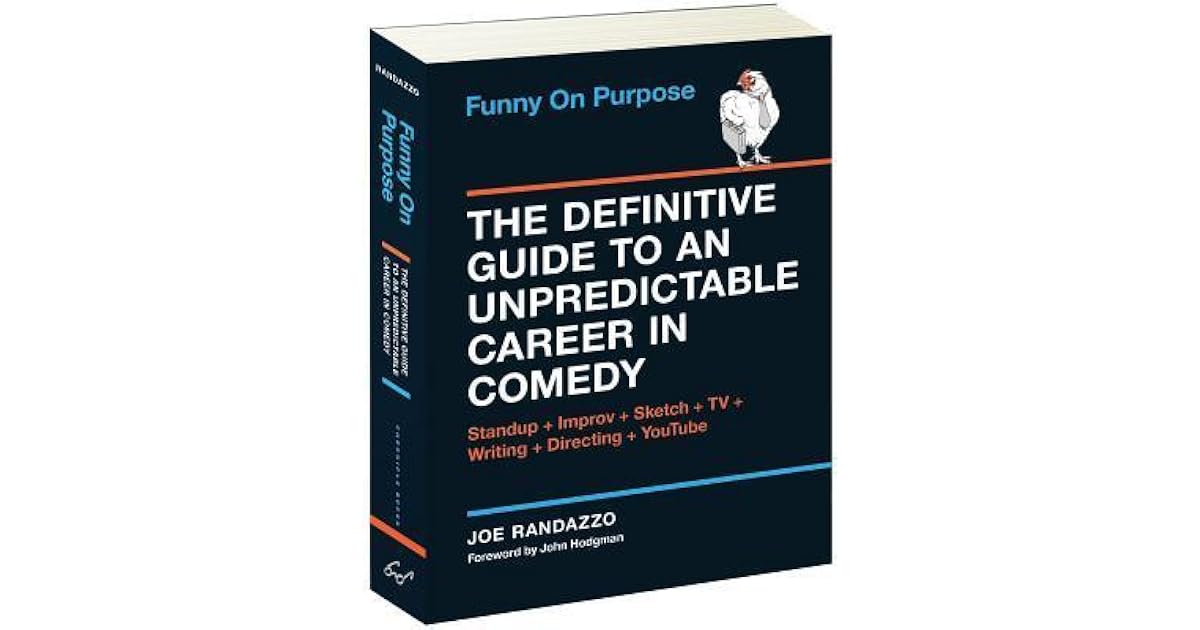 Funny on Purpose: The Definitive Guide to an Unpredictable Career in ...