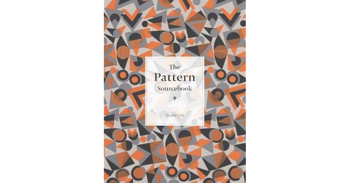 The Pattern Sourcebook: A Century of Surface Design by Drusilla Cole