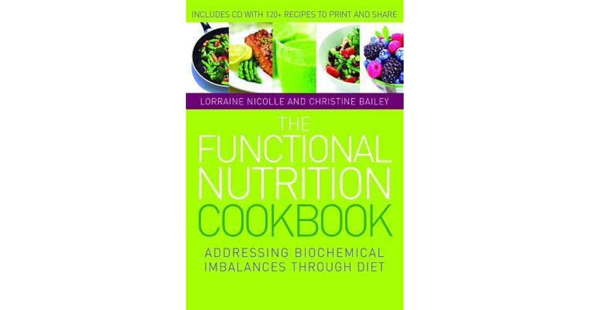 The Functional Nutrition Cookbook: Addressing Biochemical Imbalances ...