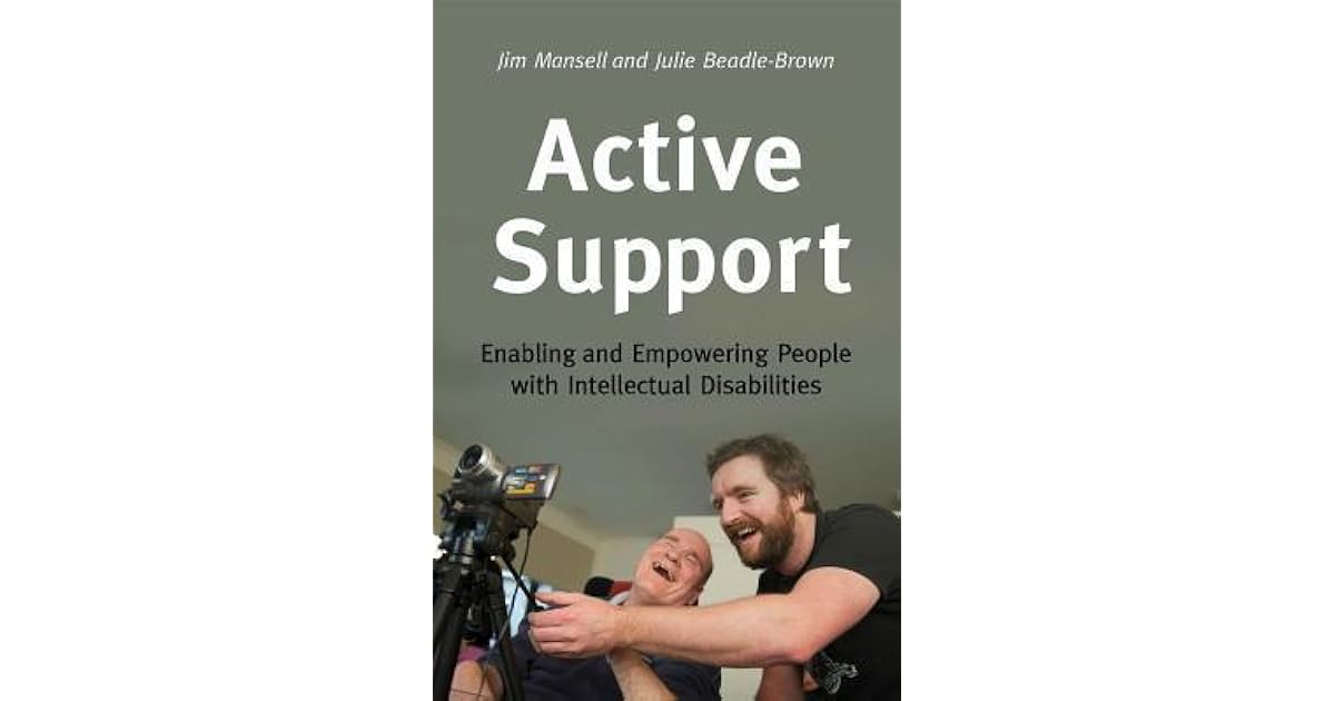 Active Support: Enabling and Empowering People with Intellectual ...