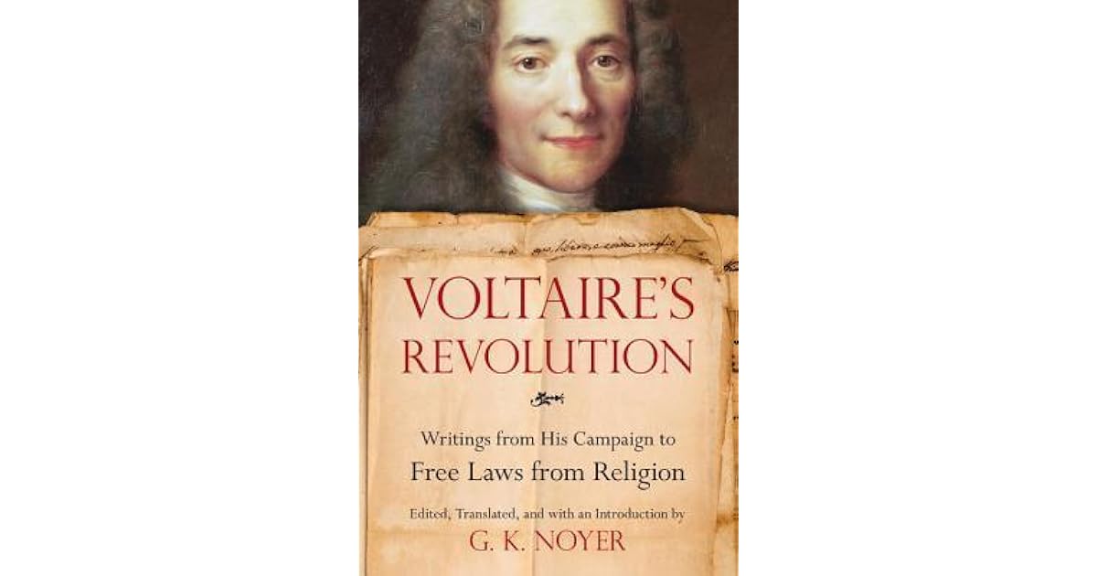 Voltaire's Revolution: Writings from His Campaign to Free Laws from ...