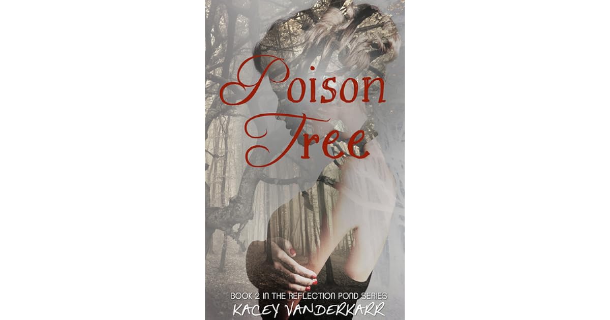 Poison Tree (Reflection Pond, #2) by Kacey Vanderkarr