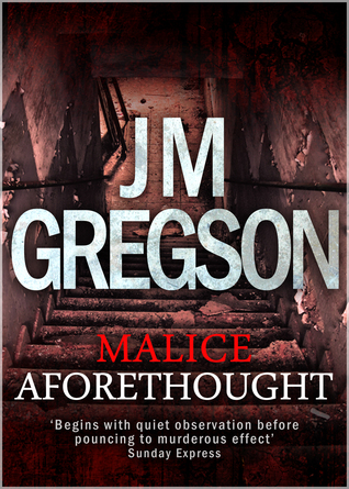 Malice Aforethought by J.M. Gregson