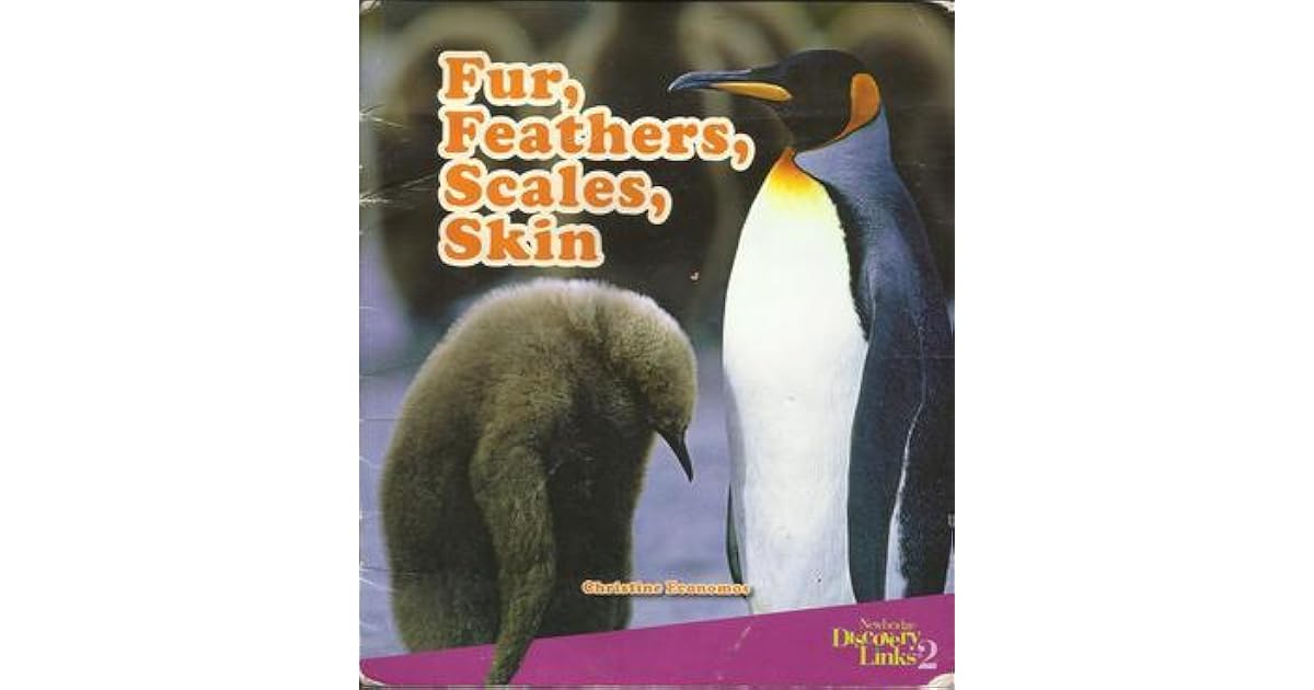 Fur, Feathers, Scales, Skin by Christine Economos