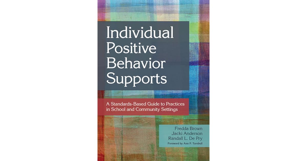 Individual Positive Behavior Supports: A Standards-Based Guide to ...