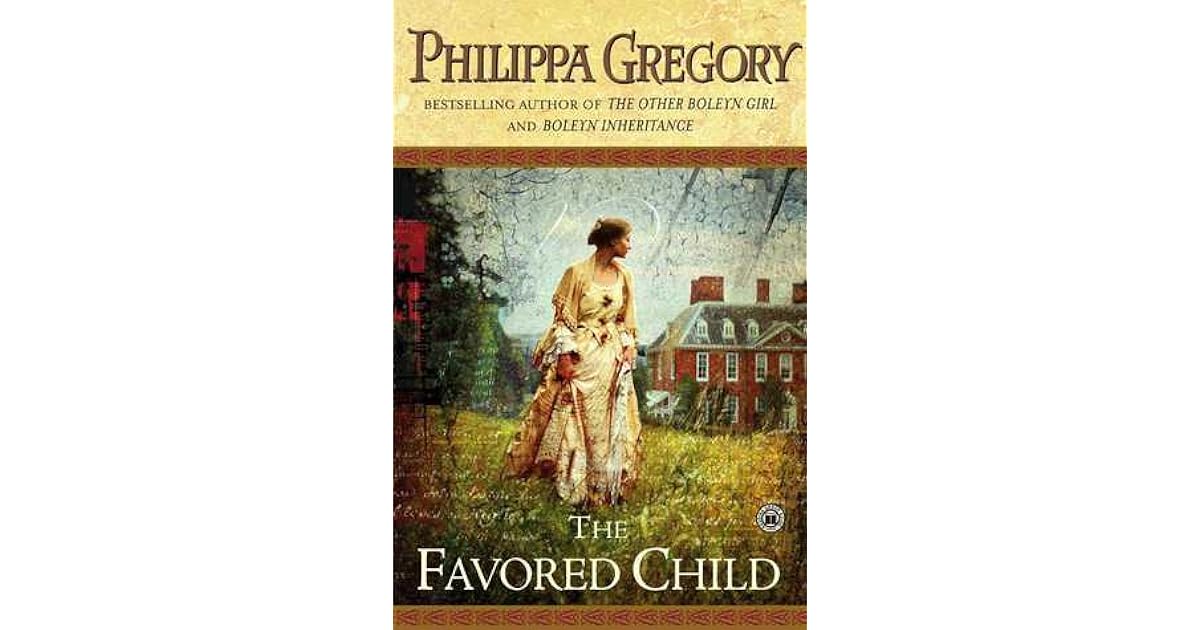 The Favored Child by Philippa Gregory