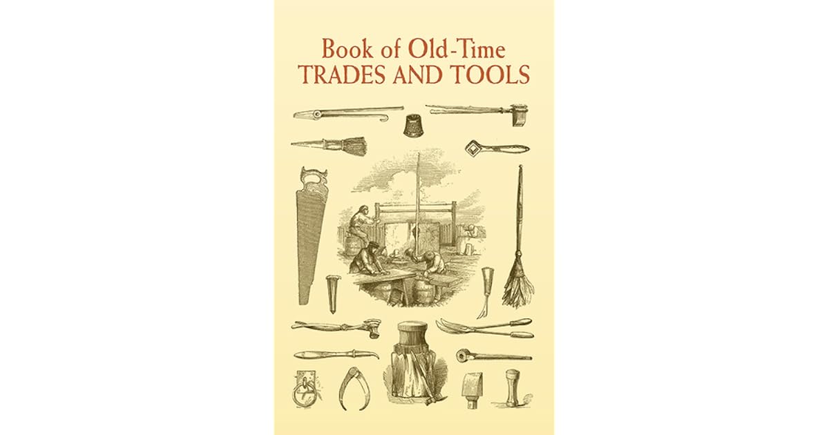 Book of Old-Time Trades and Tools by Anonymous