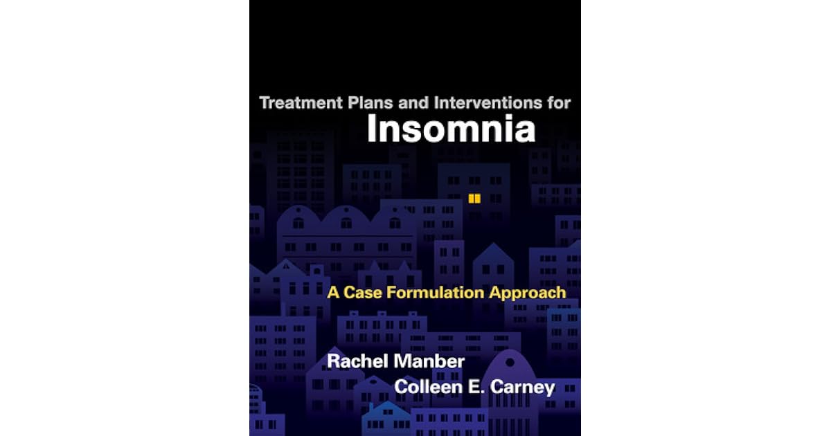 Treatment Plans and Interventions for Insomnia: A Case Formulation ...
