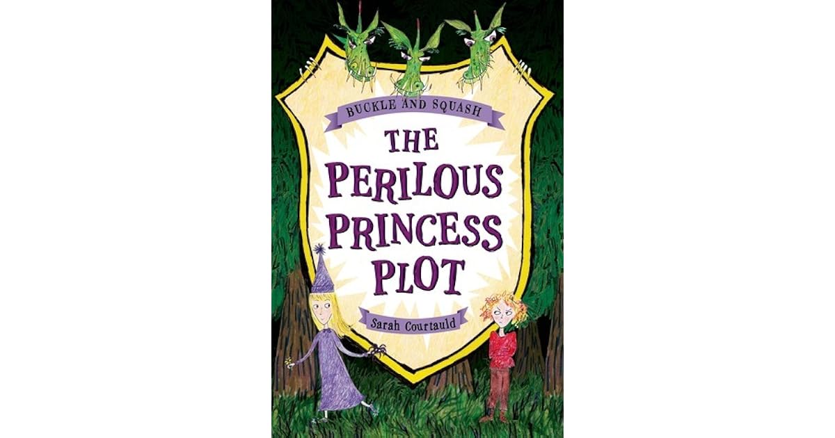 The Perilous Princess Plot by Sarah Courtauld