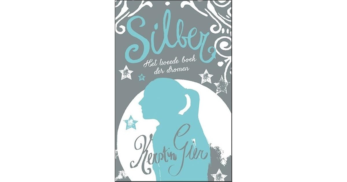 Silber: Het tweede boek der dromen by Kerstin Gier