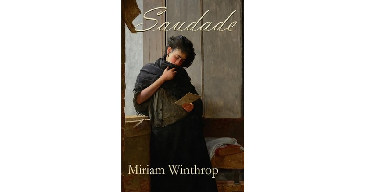 Saudade by Miriam Winthrop