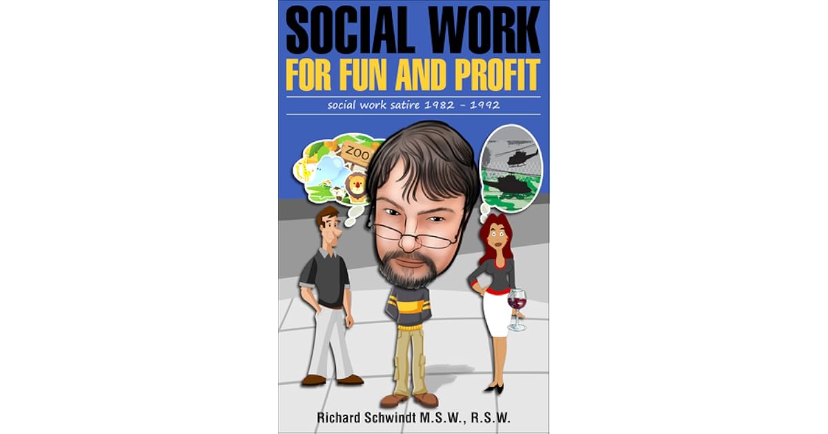 Social Work for Fun and Profit: Social Work Satire 1982 - 1992 by ...