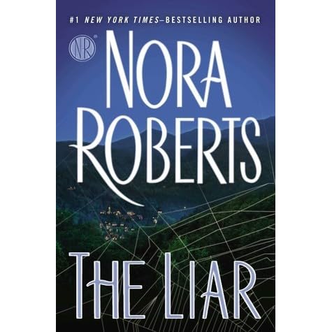 The Liar by Nora Roberts — Reviews, Discussion, Bookclubs, Lists
