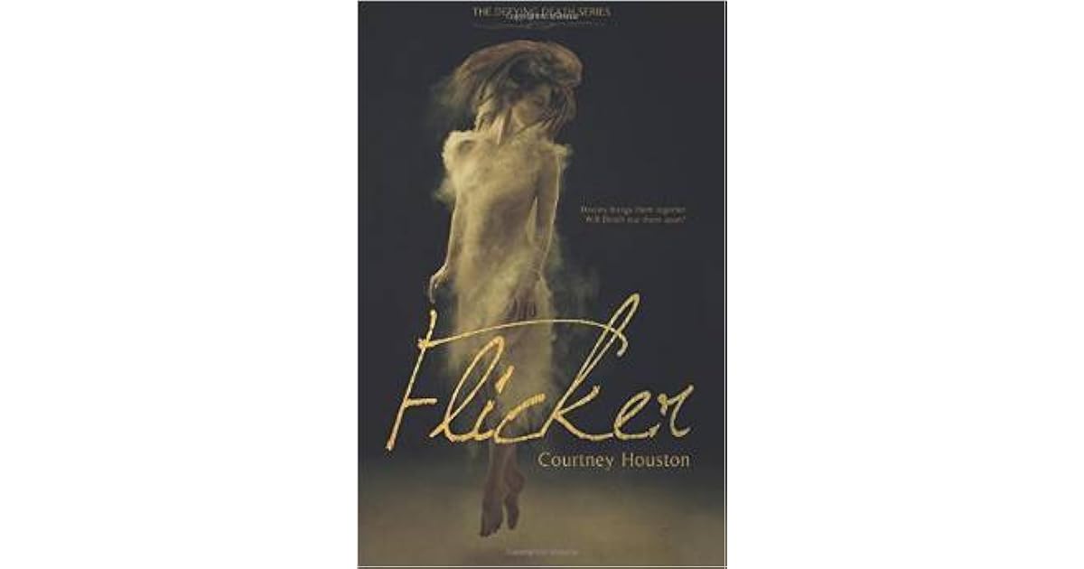 Flicker (Defying Death #1) by Courtney Houston