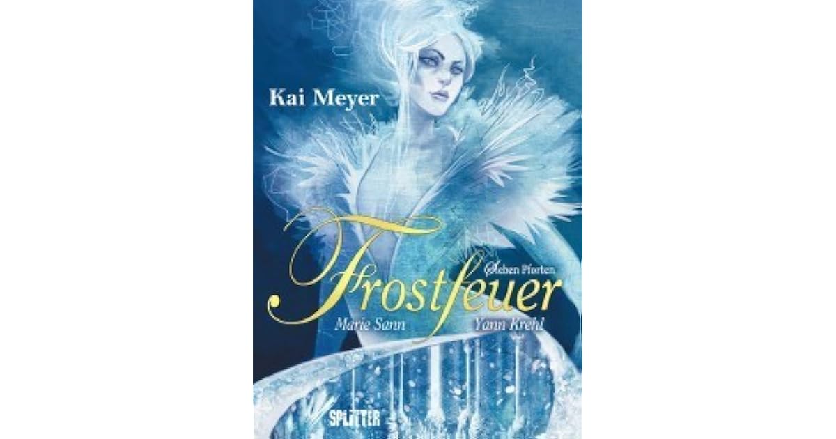 Sieben Pforten (Frostfeuer Graphic Novels, #3) by Kai Meyer