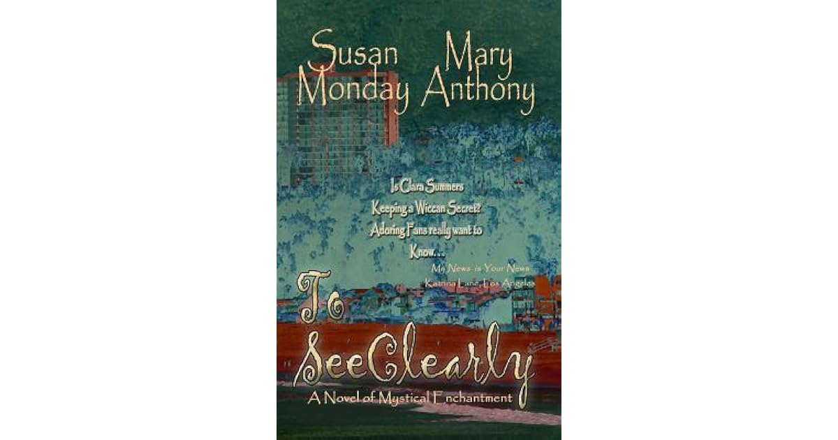 To See Clearly by Susan Monday