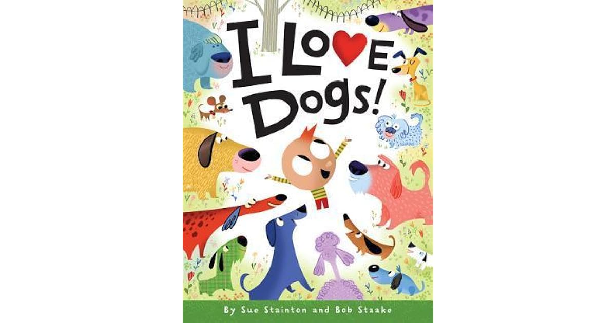 I Love Dogs! by Sue Stainton