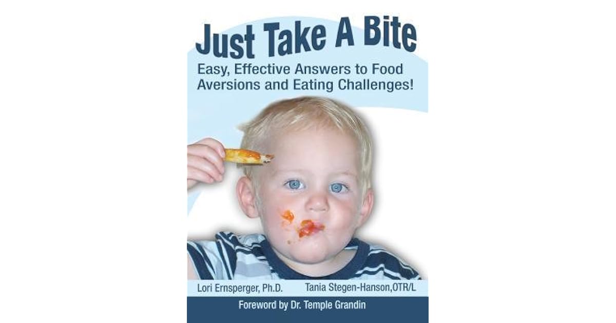 Just Take A Bite Easy Effective Answers To Food Aversions And Eating Just Take A Bite Easy Effective Answers To Food Aversions And Eating