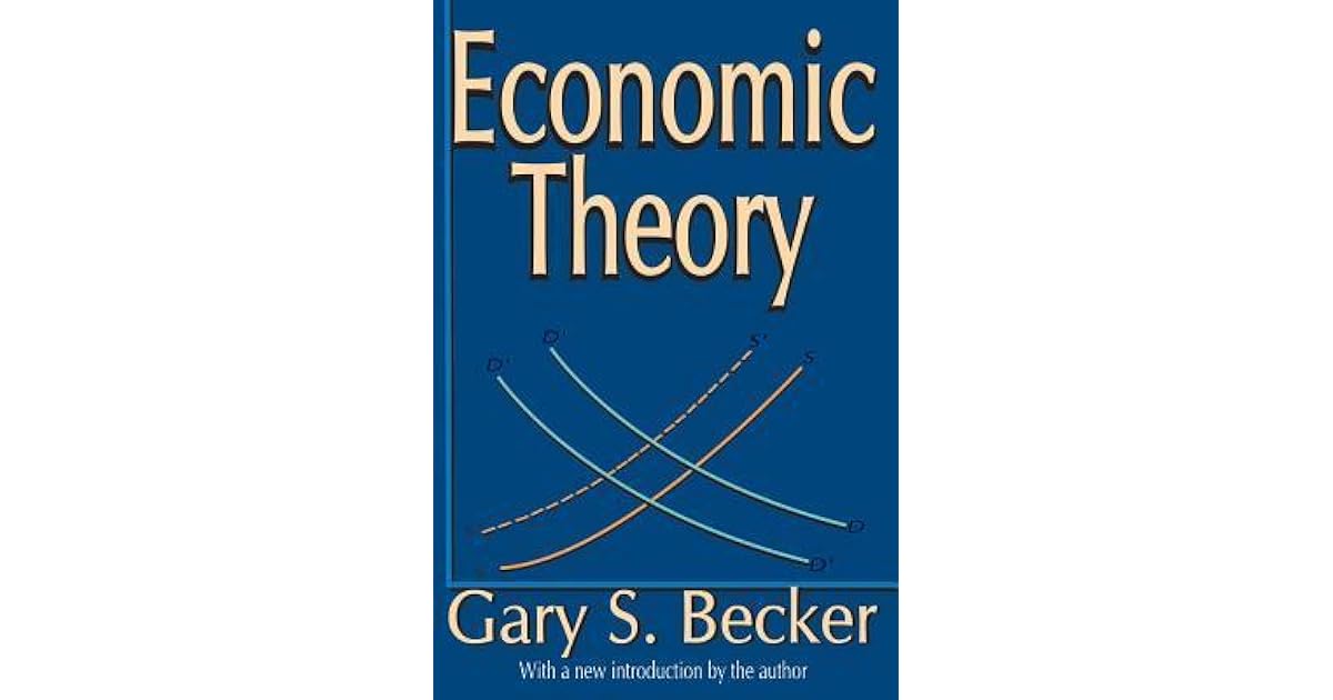 Economic Theory by Gary S. Becker